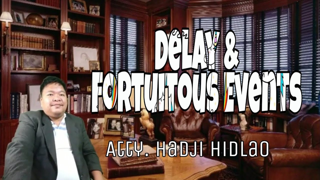 DELAY & FORTUITOUS EVENTS - YouTube