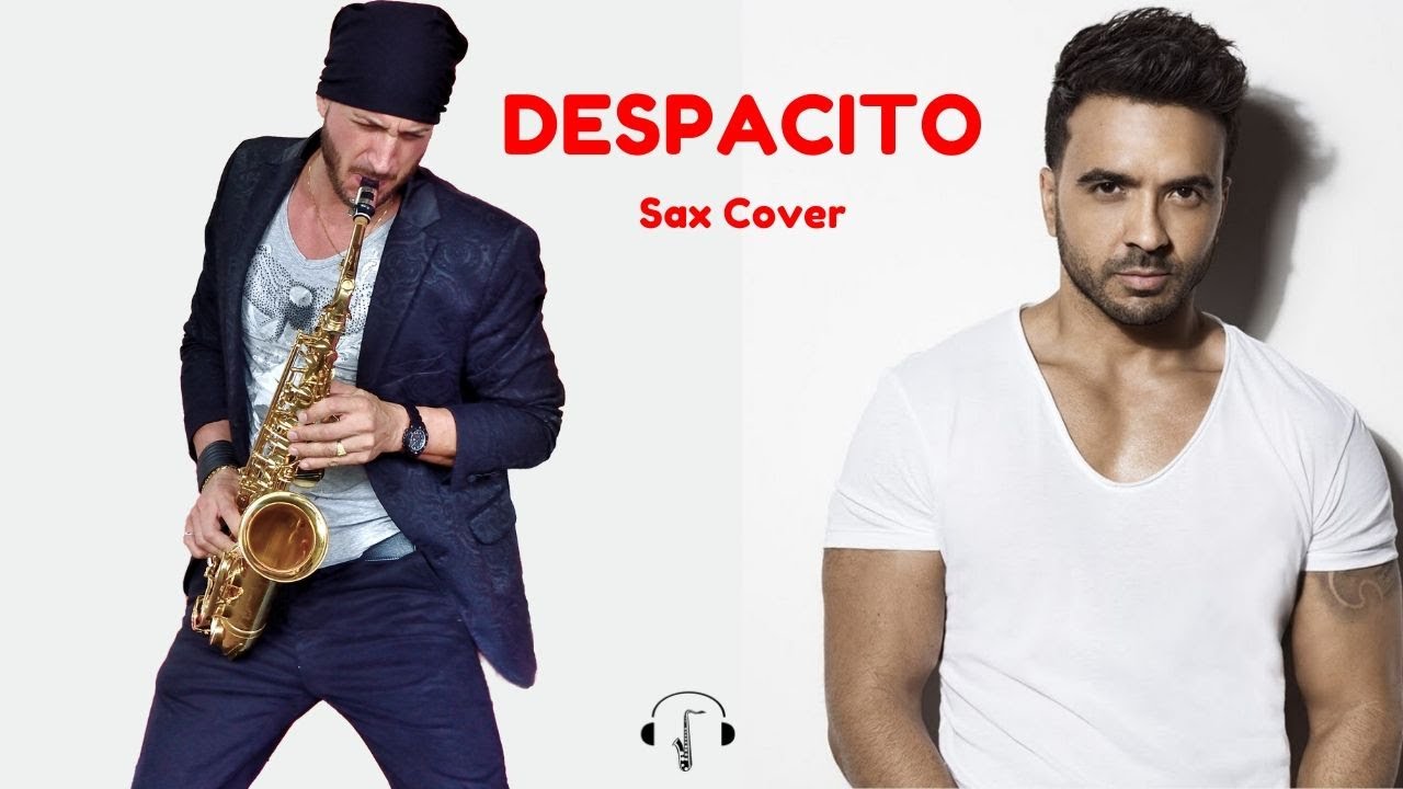 DESPACITO - Luis Fonsi, Daddy Yankee Bieber (Saxophone Cover) - YouTube