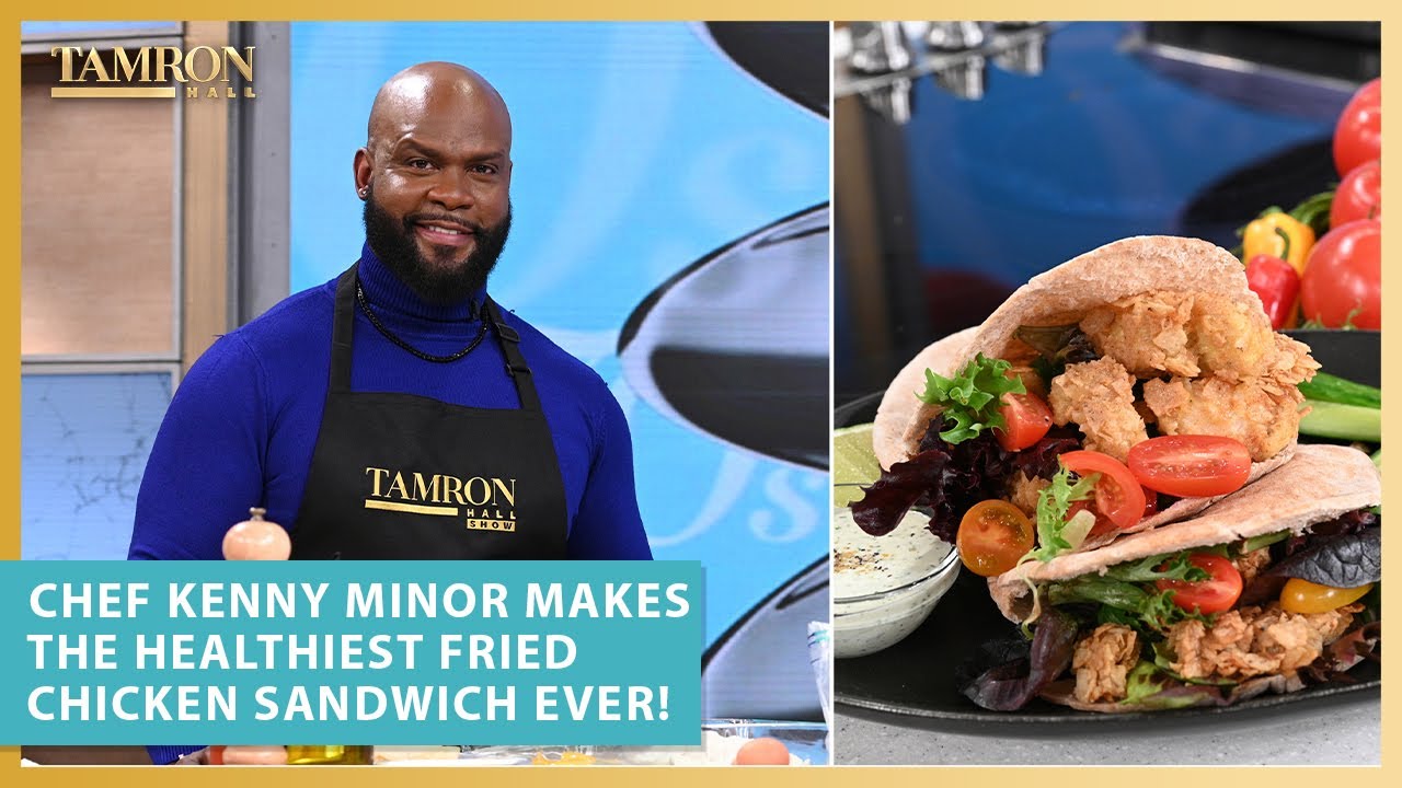 Chef Kenny Minor Makes the Healthiest Fried Chicken Sandwich Ever ...