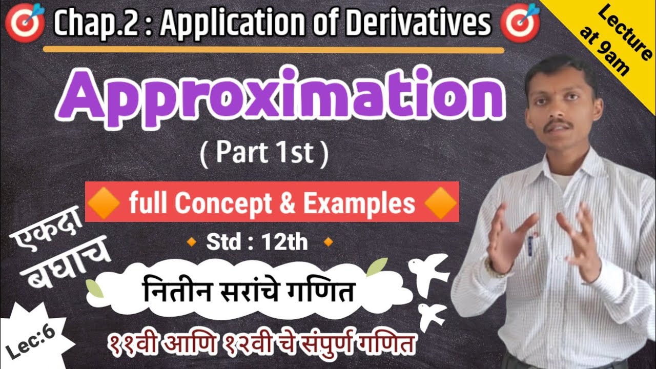Application of derivatives , Approximation (Part 1st) , Approximation ...