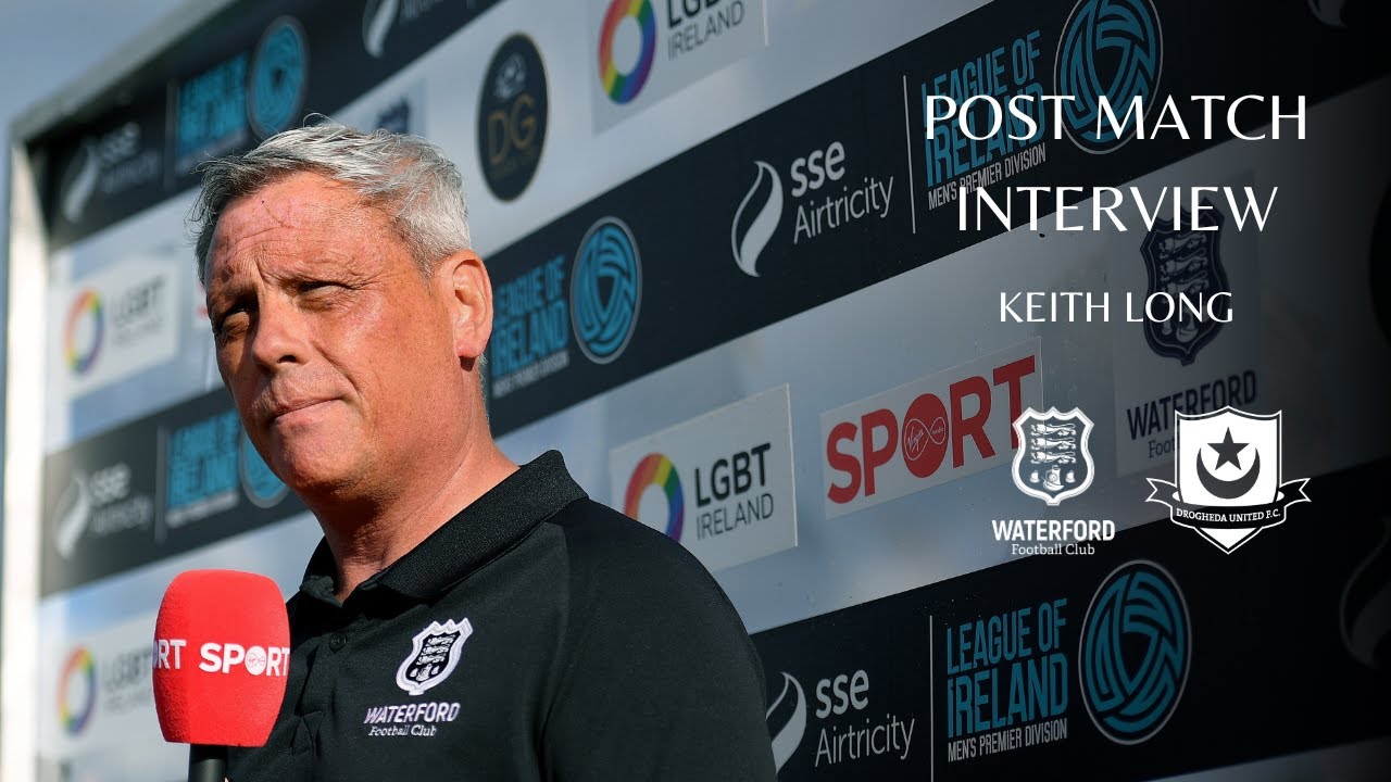 KEITH LONG POST-MATCH INTERVIEW | DROGHEDA UNITED FC (H) - YouTube