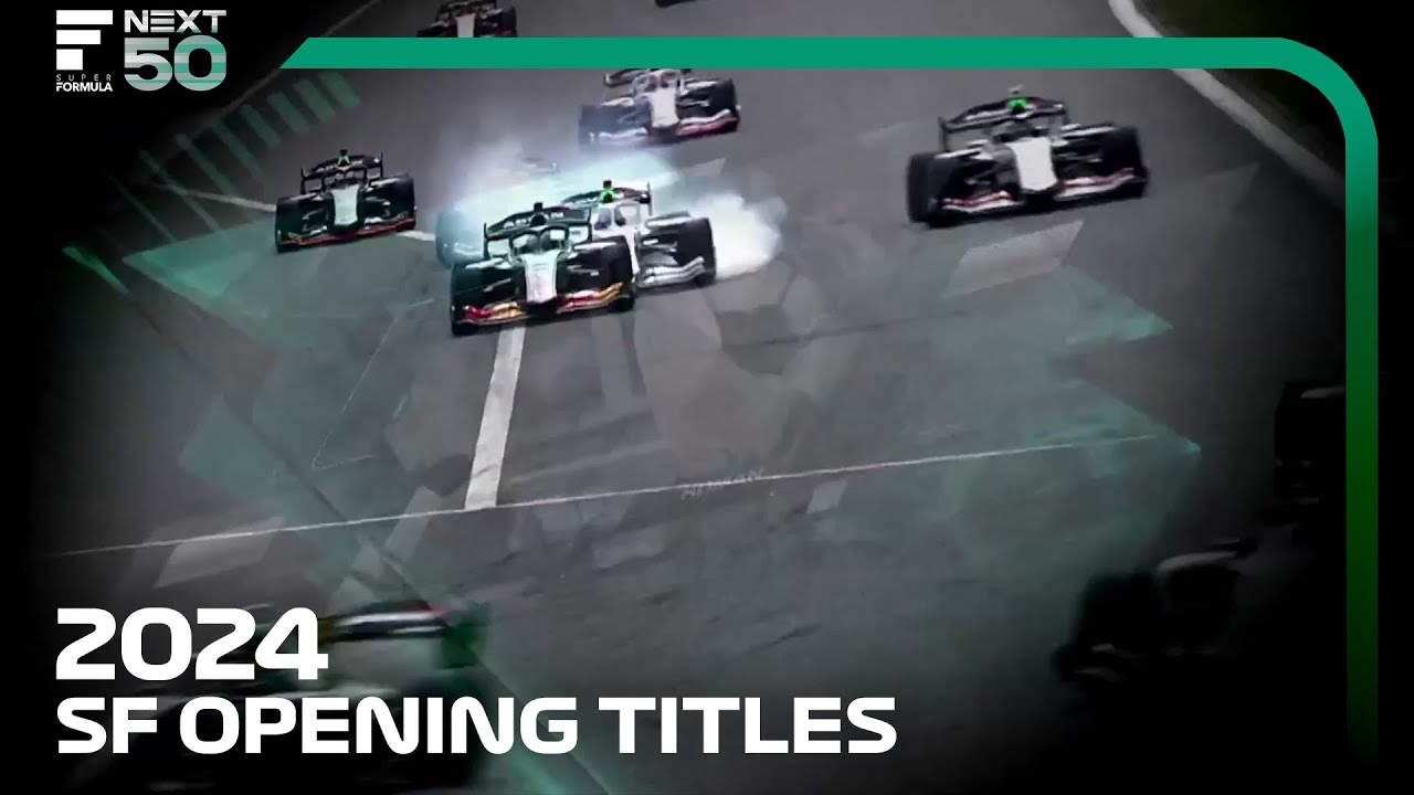 The 2024 Super Formula Opening Titles! | 2024年スーパーフォーミュラ開幕戦のタイトル - YouTube