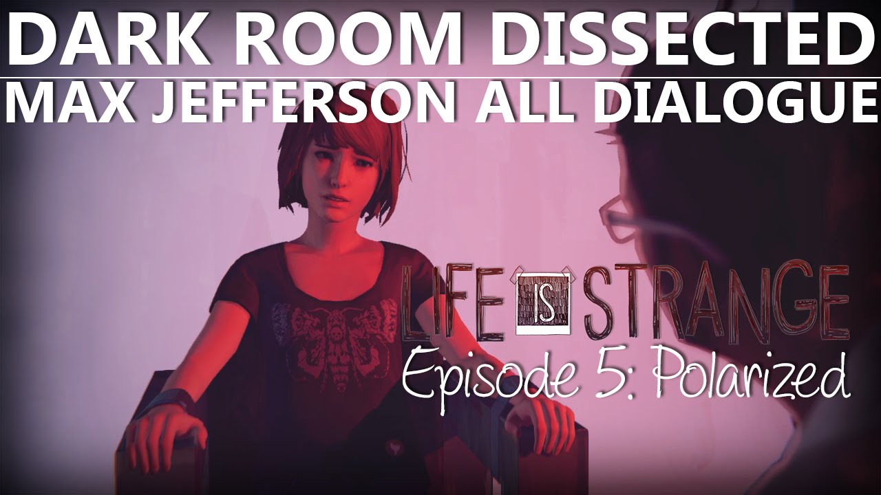 Life Is Strange Episode 5 DARK ROOM MAX JEFFERSON ALL DIALOGUE ...