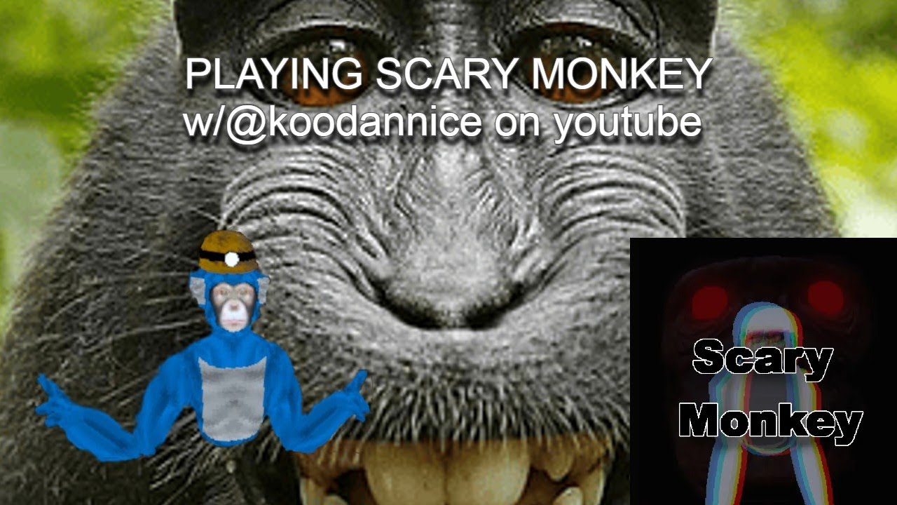 PLAYING SCARY MONKEY w/@koodannice on youtube (DISCLAMER! don't mind ...