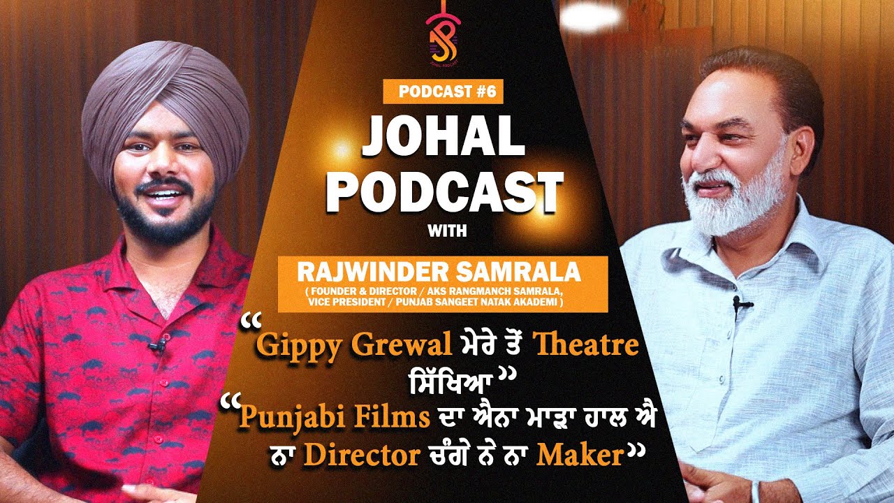 JOHAL PODCAST | EPISODE 6 | PARVINDER JOHAL | RAJWINDER SAMRALA | - YouTube