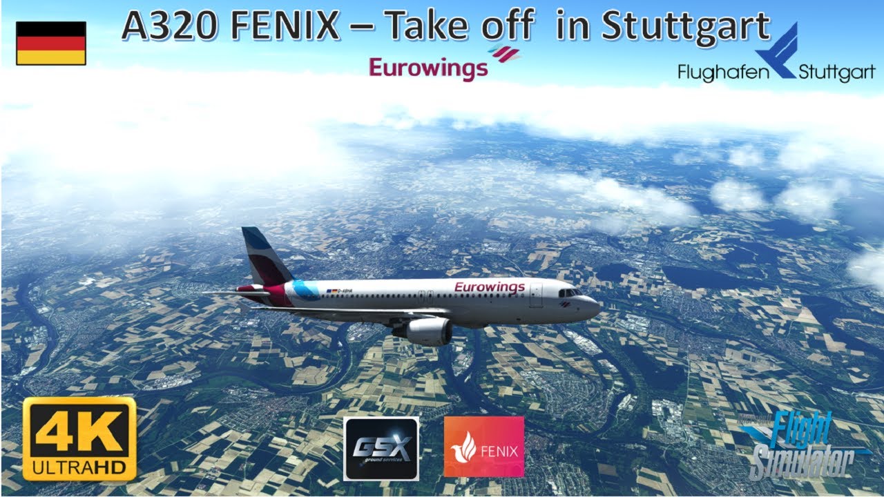 FS 2020 - A Passenger Life - Take Off in Stuttgart - A320 Fenix ...
