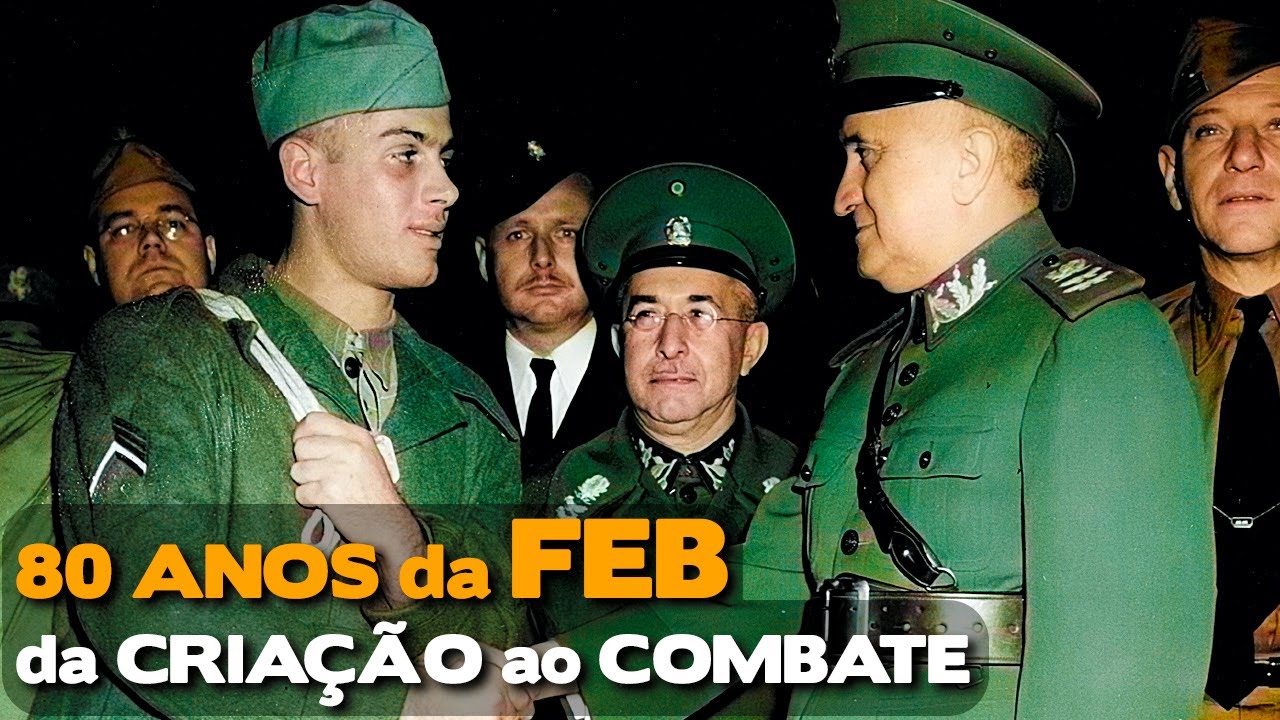 80 ANOS DA FEB: da CRIAÇÃO ao COMBATE 🐍🇧🇷 - YouTube