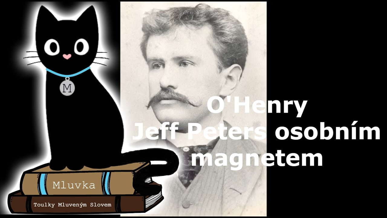 O'Henry - Jeff Peters osobním magnetem (Povídka) (Mluvené slovo CZ ...