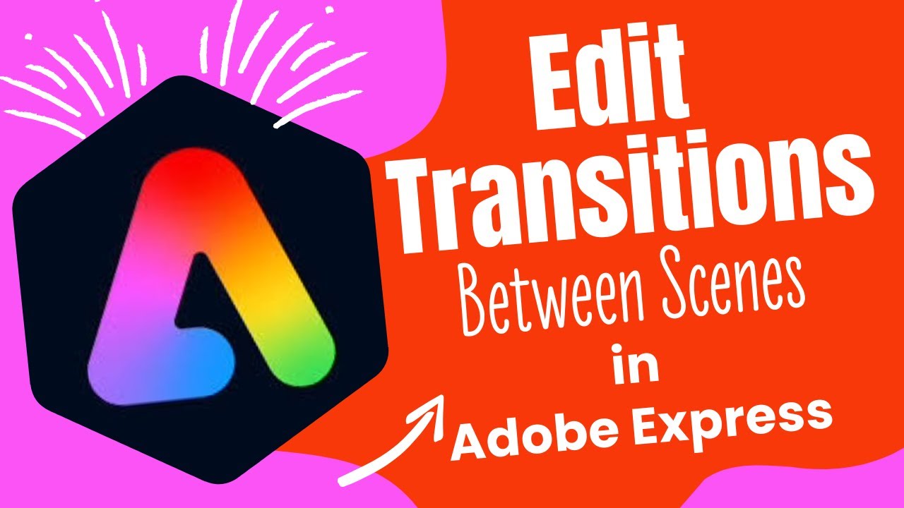How to Create and Edit Transitions Between Scenes in Adobe Express ...