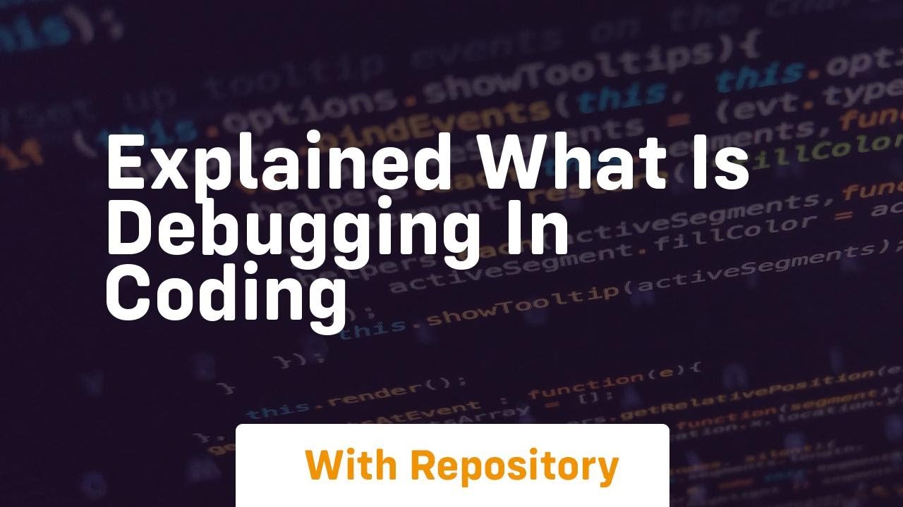 Explained What is Debugging in Coding - YouTube