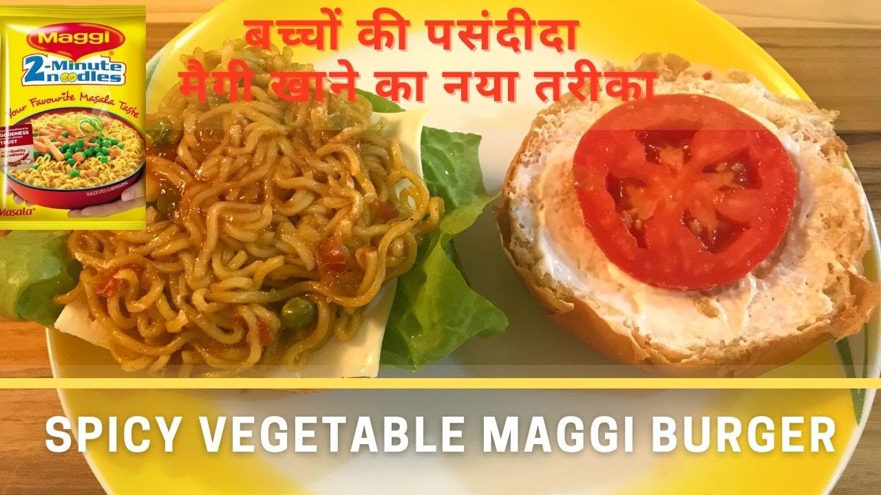Vegetable Maggi burger || Chatpati Maggi aur Burger || - YouTube