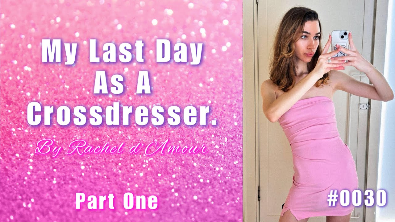 TG/CD Stories #0030 🏳️‍⚧️ My Last Day as Crossdresser (Part One) #mtf # ...