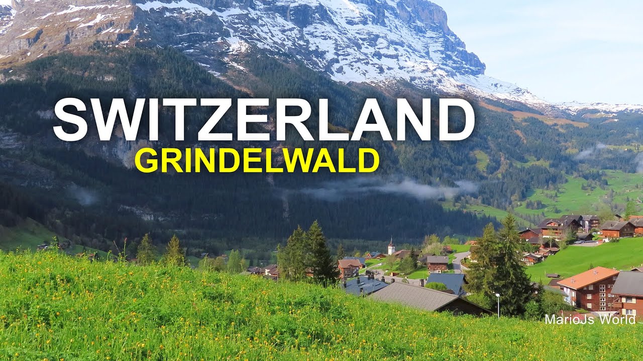 Swiss spring 🇨🇭 Grindelwald - Beautiful Swiss village - Switzerland top ...