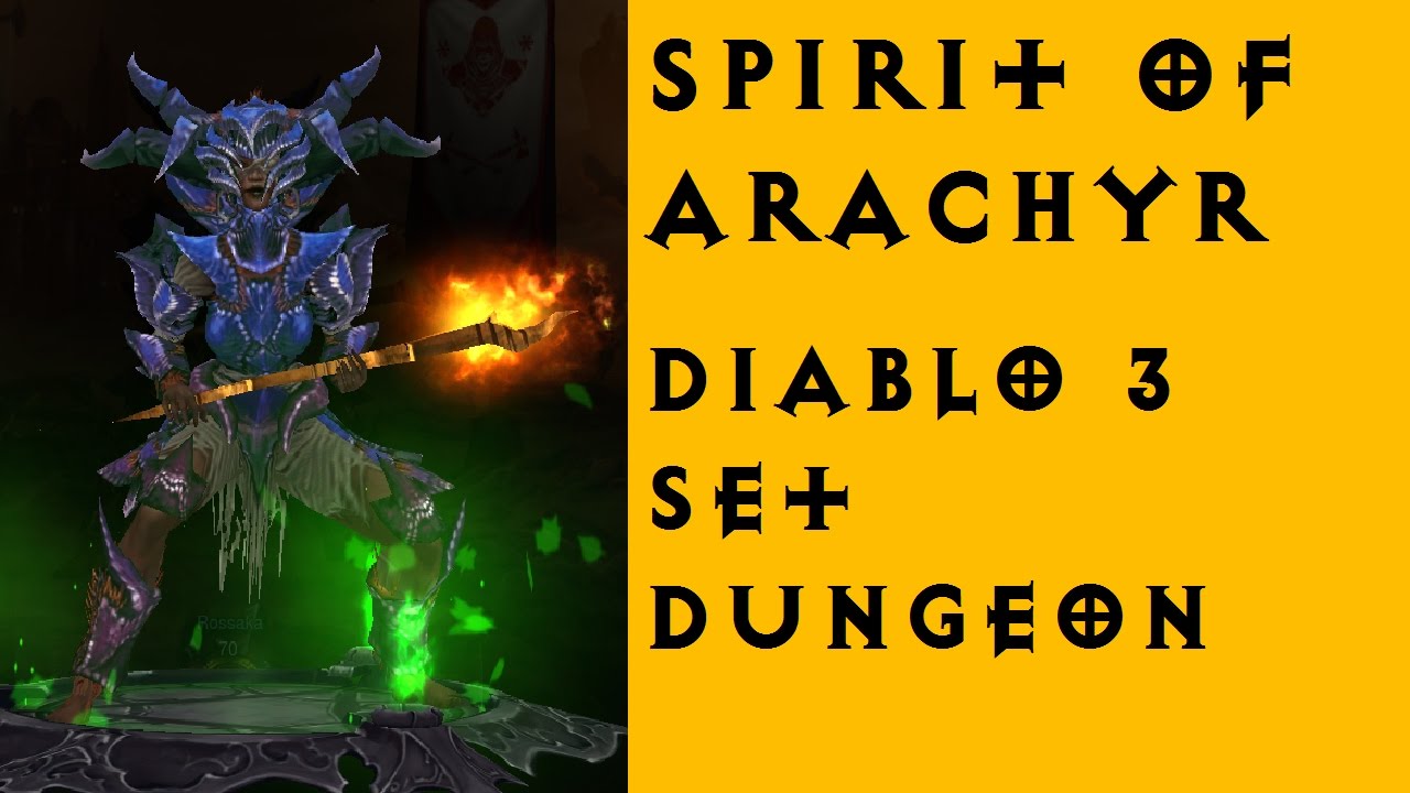 Spirit of Arachyr set dungeon [Diablo 3] - YouTube