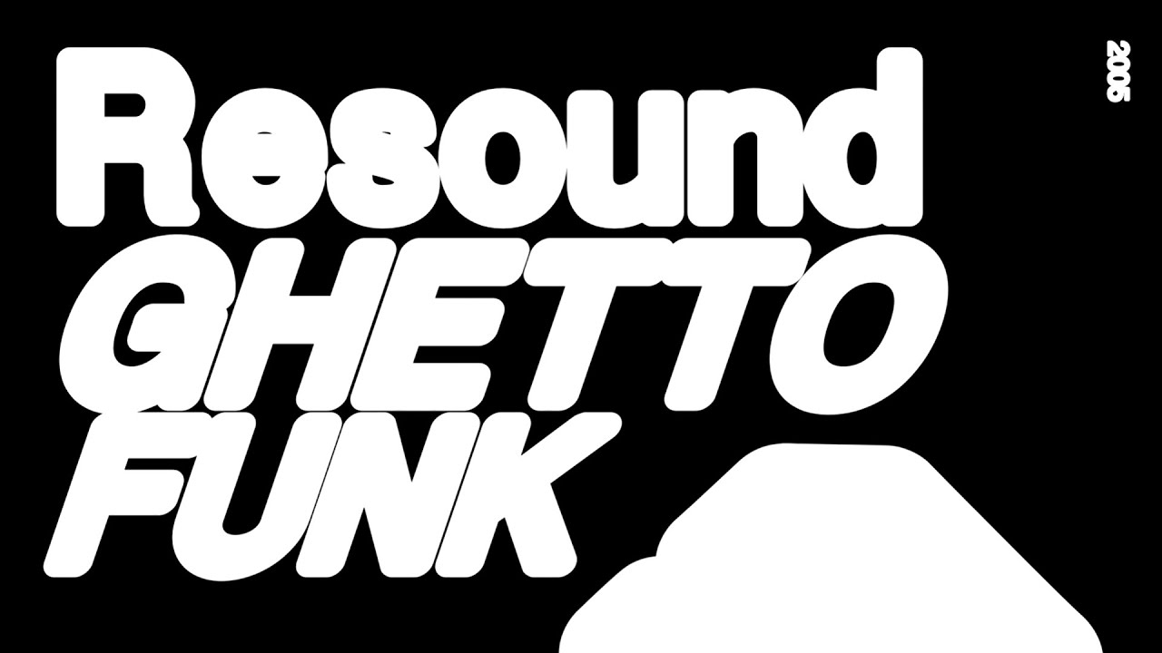 Resound - Ghetto Funk - YouTube