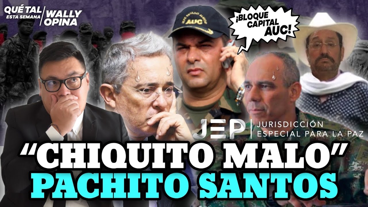 Pachito Santos alias “Chiquito Malo” AUC | #WALLYOPINA - YouTube