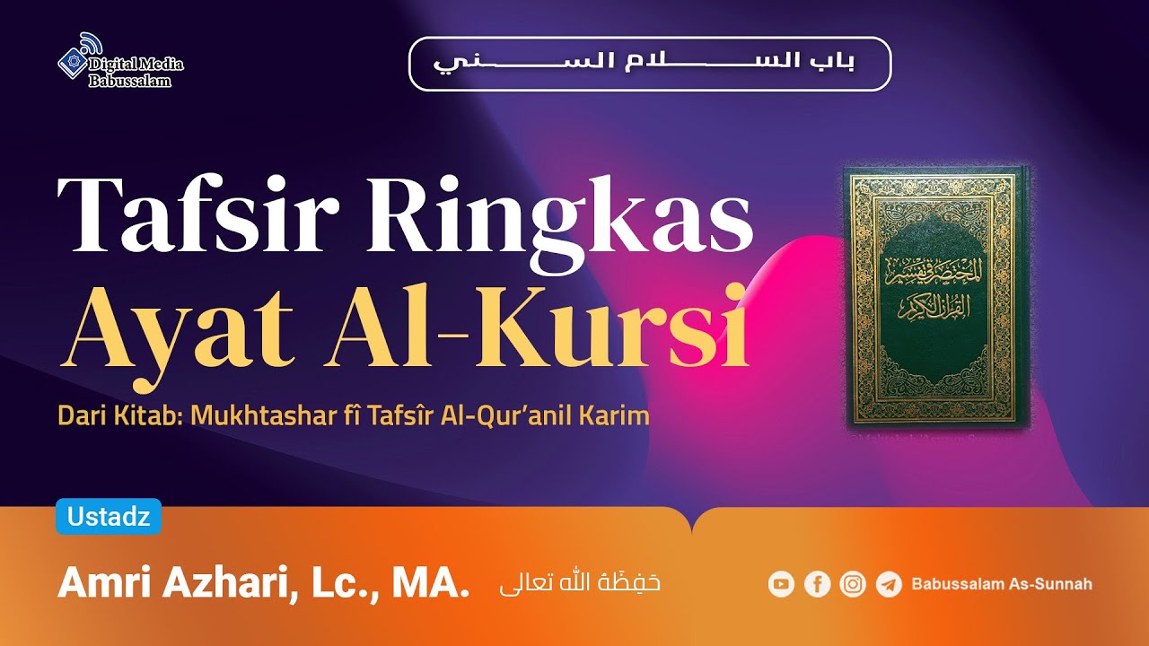 Tafsir Ringkas Ayat Al-Kursi - Ustadz Amri Azhari, Lc., MA. - YouTube