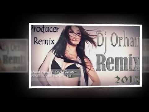 Murat Yaprak feat Sevda Özkaran & Dj Orhan - Devlerin Aşkı (Remix 2015)