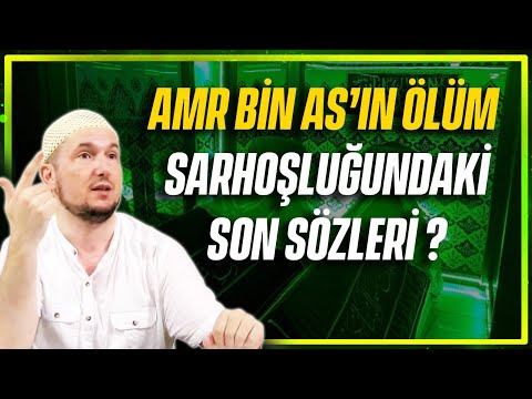 Amr bin As’ın ölüm sarhoşluğundaki son sözleri? / Kerem Önder
