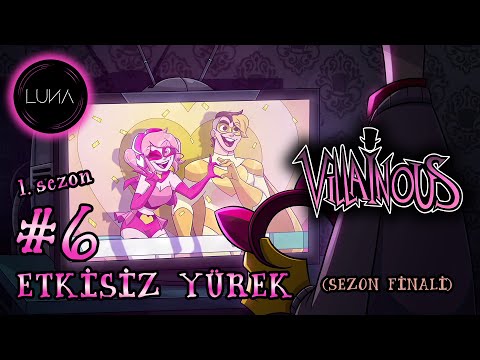 Villainous - 6. Bölüm (Final) - The Heedeous Heart - Türkçe Dublaj