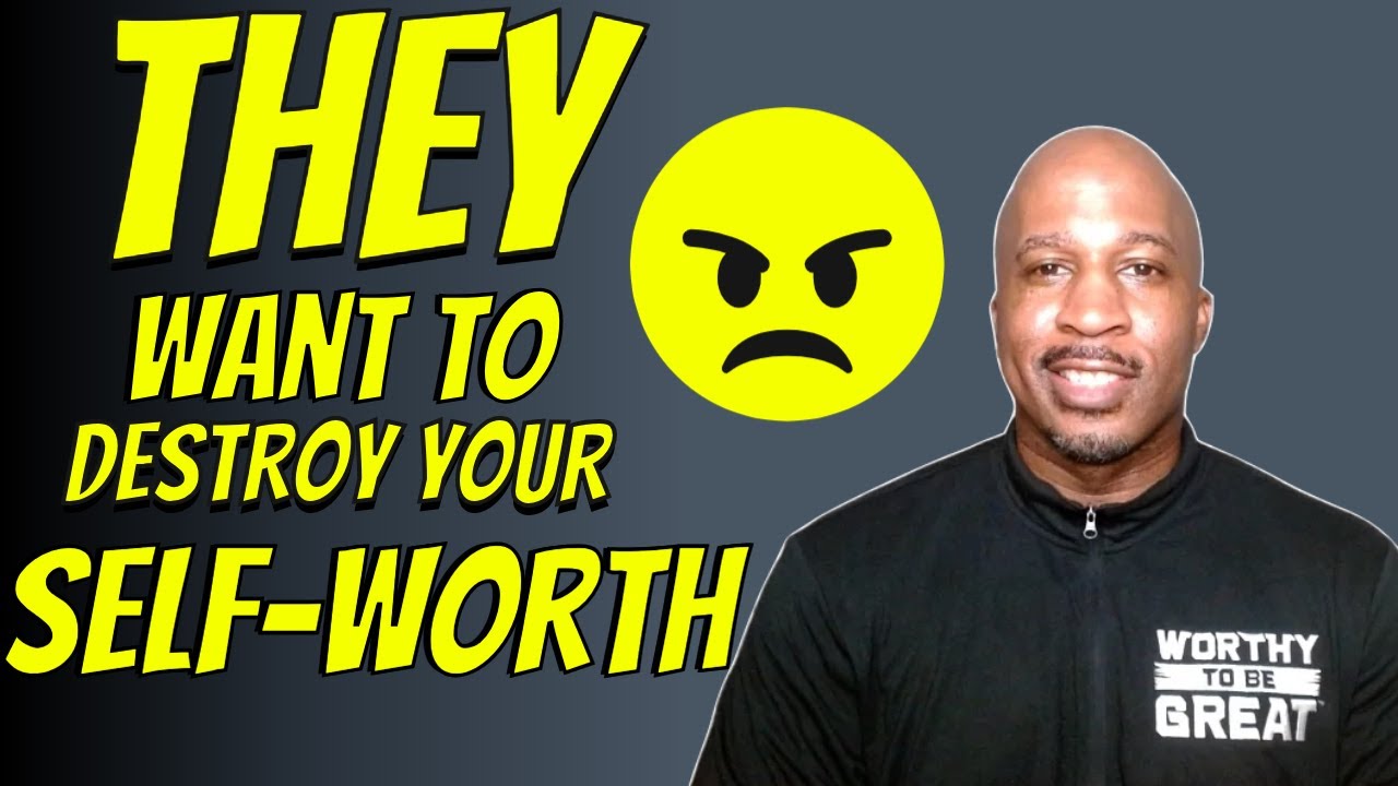 How To Stop Negative People From Destroying Your Self-Worth | WORTHY TO ...