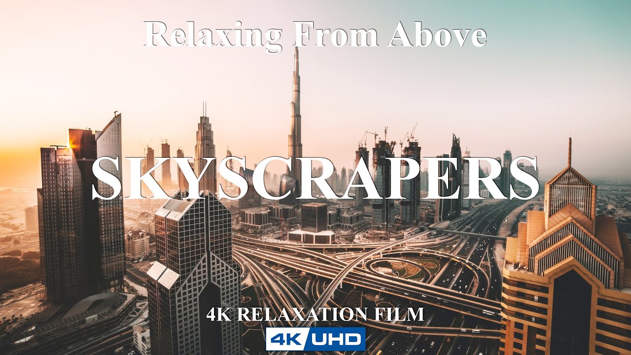 SKYSCRAPERS 4K Relaxing From Above with Calming Piano Music - YouTube