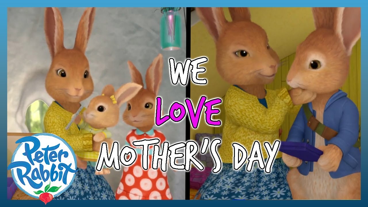 @OfficialPeterRabbit - 🐰 ️ We Love Mother's Day ️🐰 | MOTHER'S DAY ️ ...
