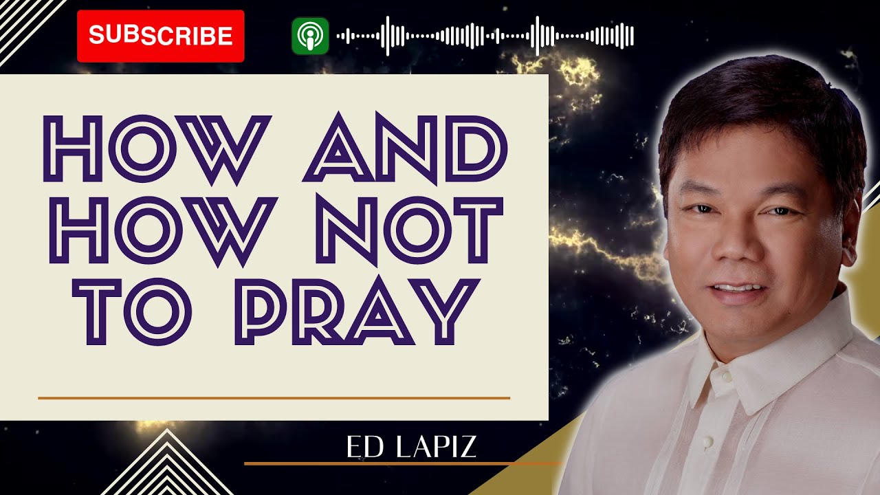 God Sake - HOW AND HOW NOT TO PRAY | ED. LAPIZ 2023 - YouTube