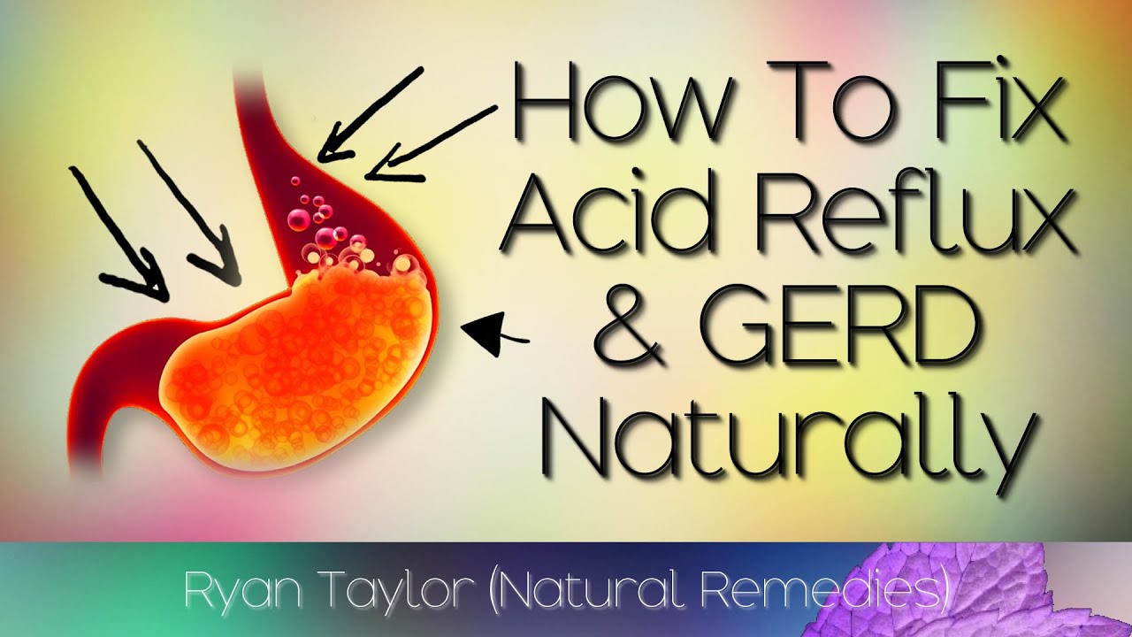 How To Treat Acid Reflux/GERD (Naturally & Permanently) - YouTube