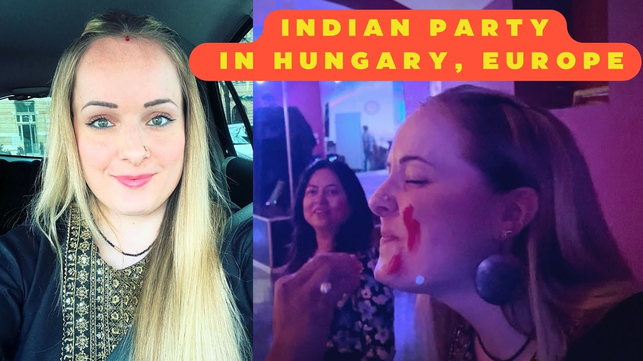 Indian Party in Hungary, Europe | Chilling Vlog | Indian-European ...