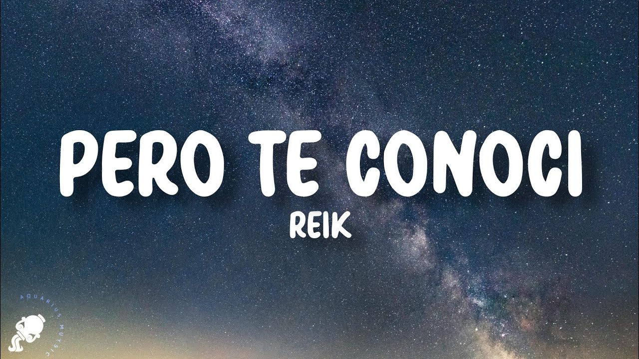 Reik - Pero Te Conocí (Letra/Lyrics) - YouTube