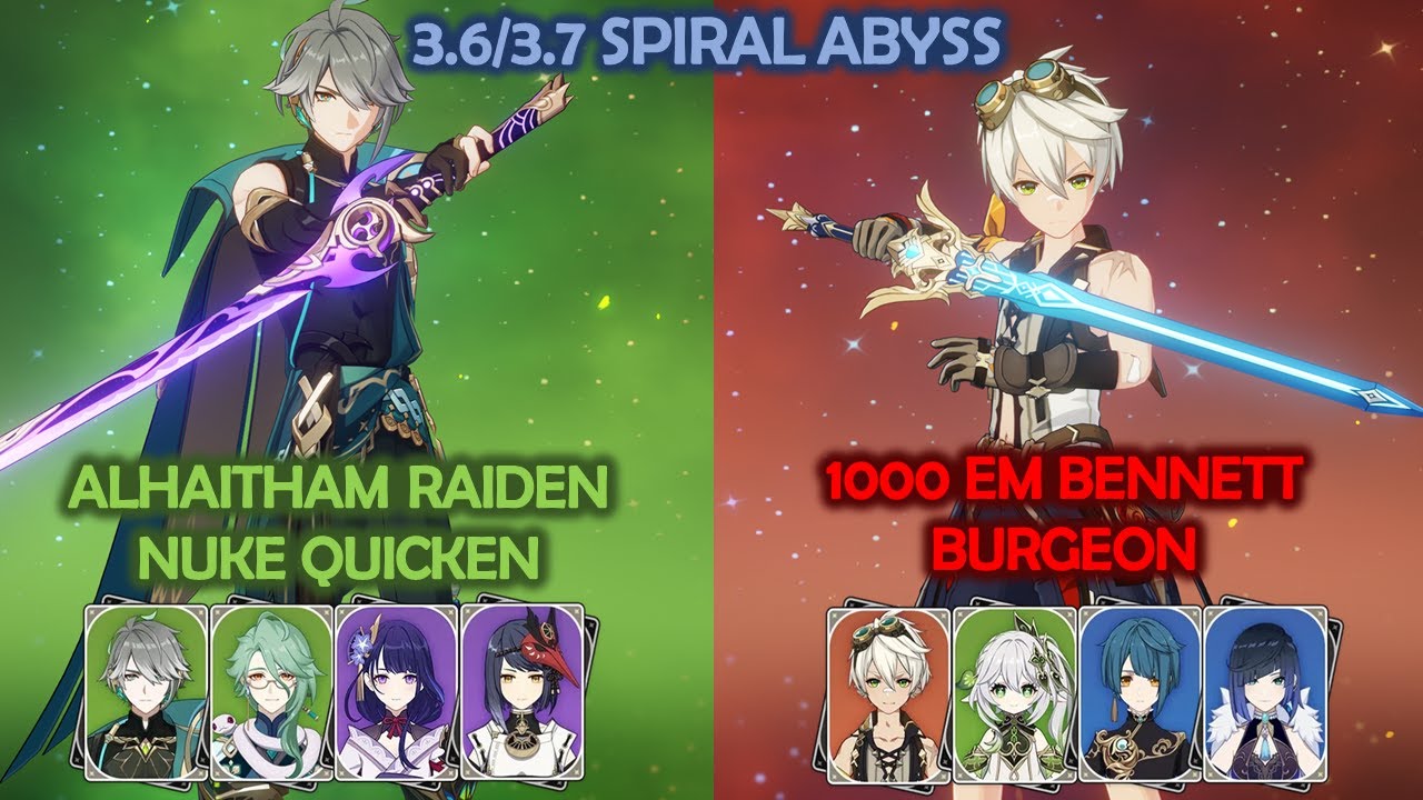 Alhaitham Raiden Nuke Quicken & 1000 EM Bennett Burgeon 3.6 3.7 Spiral ...