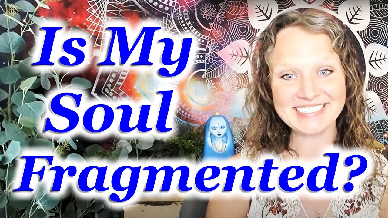 Do I Have Soul Fragments? 💛 Abbey's Psychic Services - YouTube