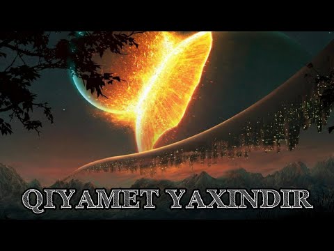 QİYAMET YAXİNDİ...