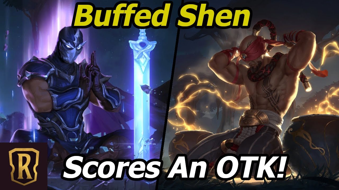 Shen Buffs Saved This OTK | Shen & Lee Sin | Legends of Runeterra Decks ...