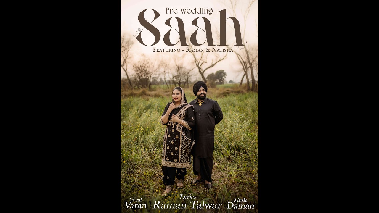 SAAH | Official Video | FEAT. RAMAN & NATISHA | PUNJABI LOVE SONG - YouTube