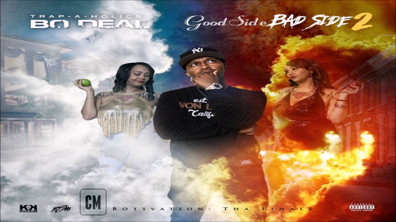 Bo Deal - Good Side, Bad Side 2 [Full Mixtape + Download Link] [2018 ...