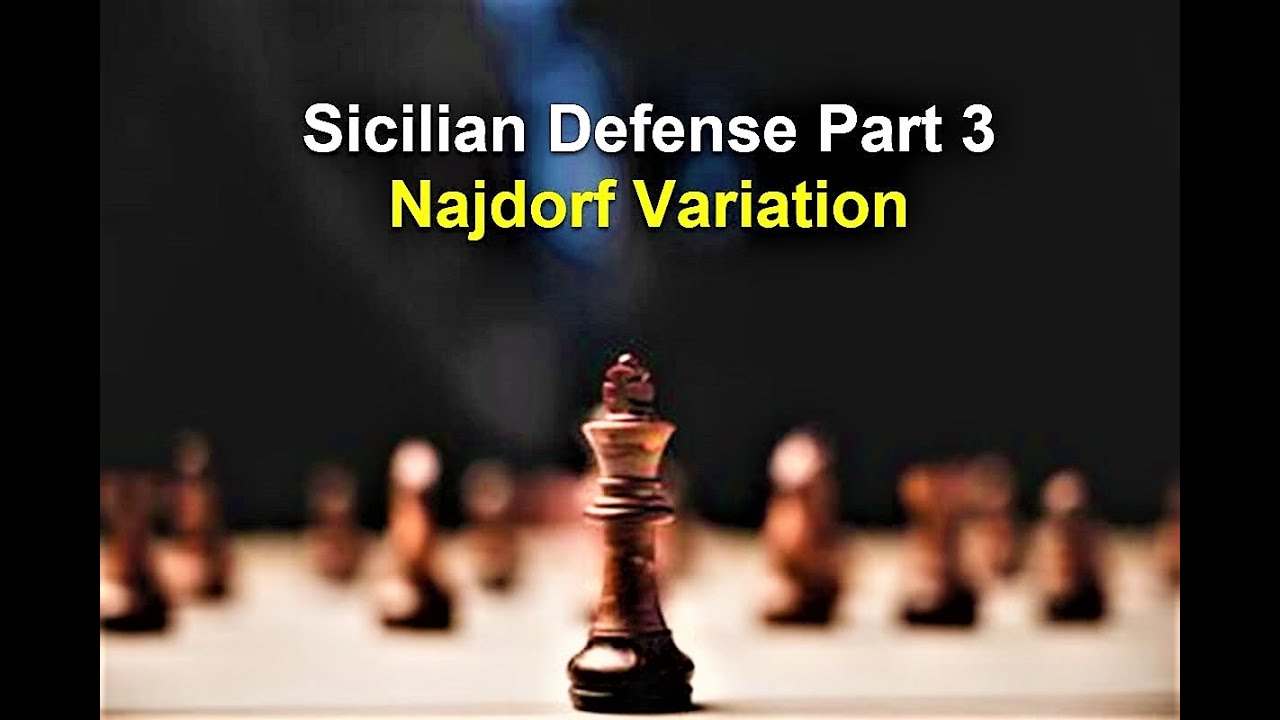 Sicilian Defense Part 3 - Najdorf Variation - YouTube