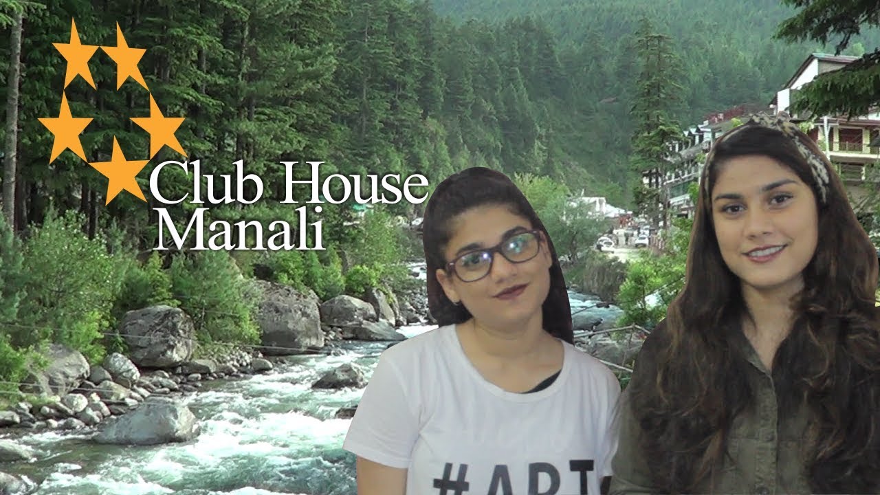 CLUB HOUSE, Manali, Himachal Pradesh || #SRproductionMumbra #ZainMoulvi ...