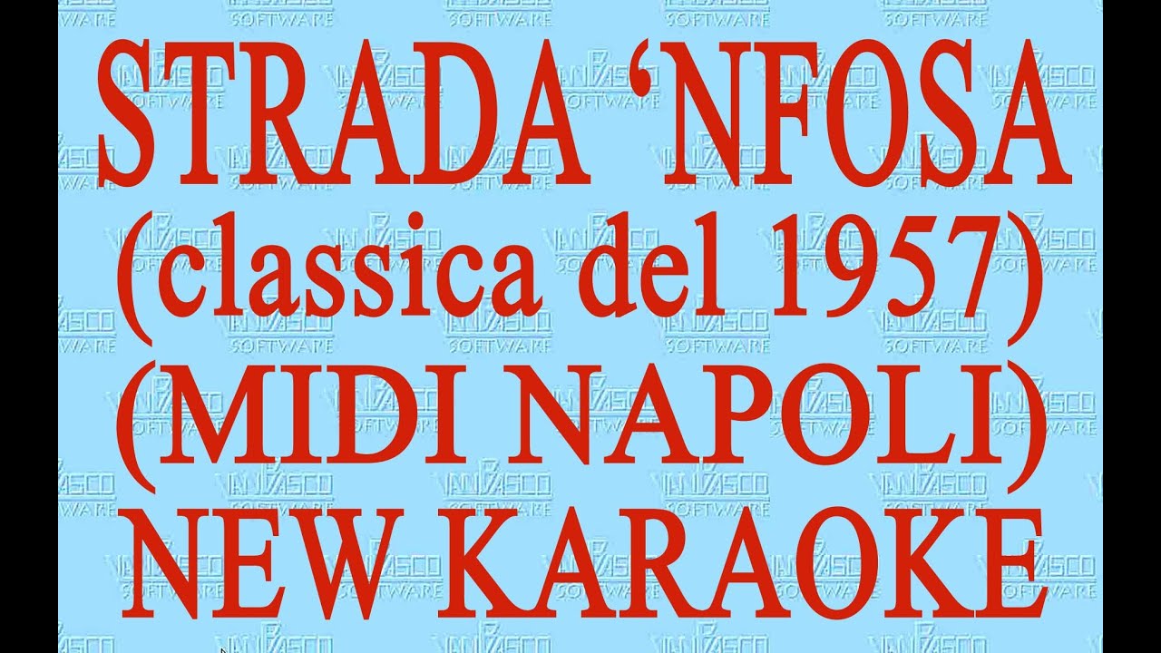 Strada 'nfosa - Midi Napoli - New Karaoke - Antologia della canzone ...