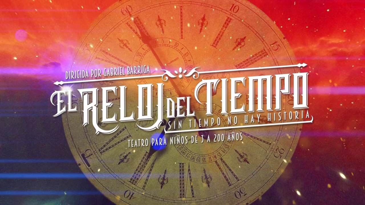 EL RELOJ DEL TIEMPO - YouTube