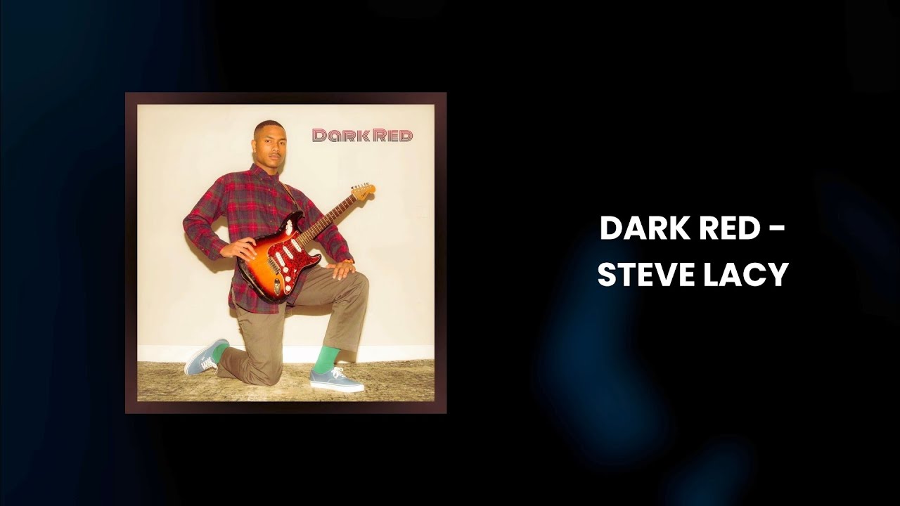 Dark Red-Steve Lacy (Lyric video) @Mohii_lyricss - YouTube