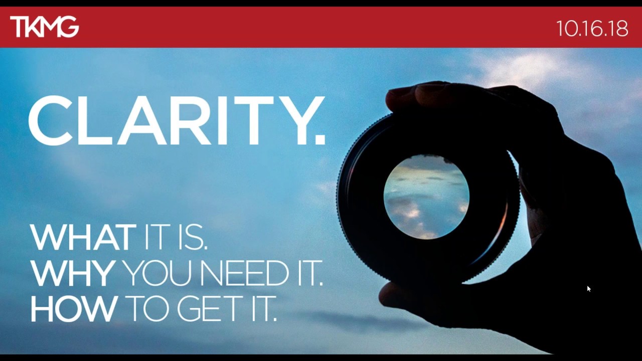 Clarity: What it is. Why you need it. How to get it. - YouTube
