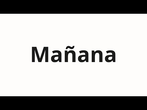 Mañana nasıl telaffuz edilir