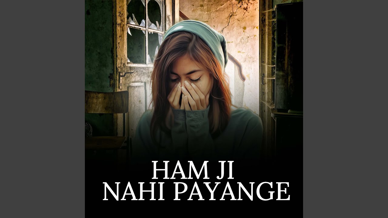 Ham Ji Nahi Payange - YouTube
