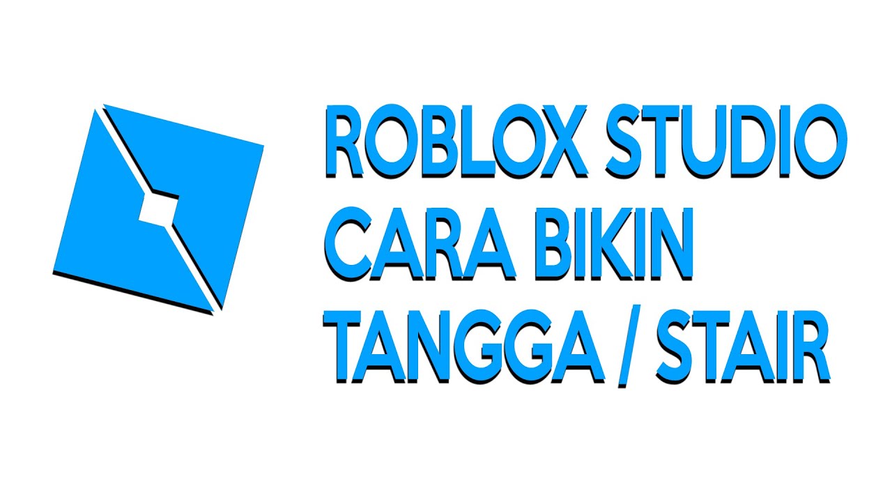 Roblox Studio Tutorial untuk pemula Cara Buat tangga / stair - YouTube