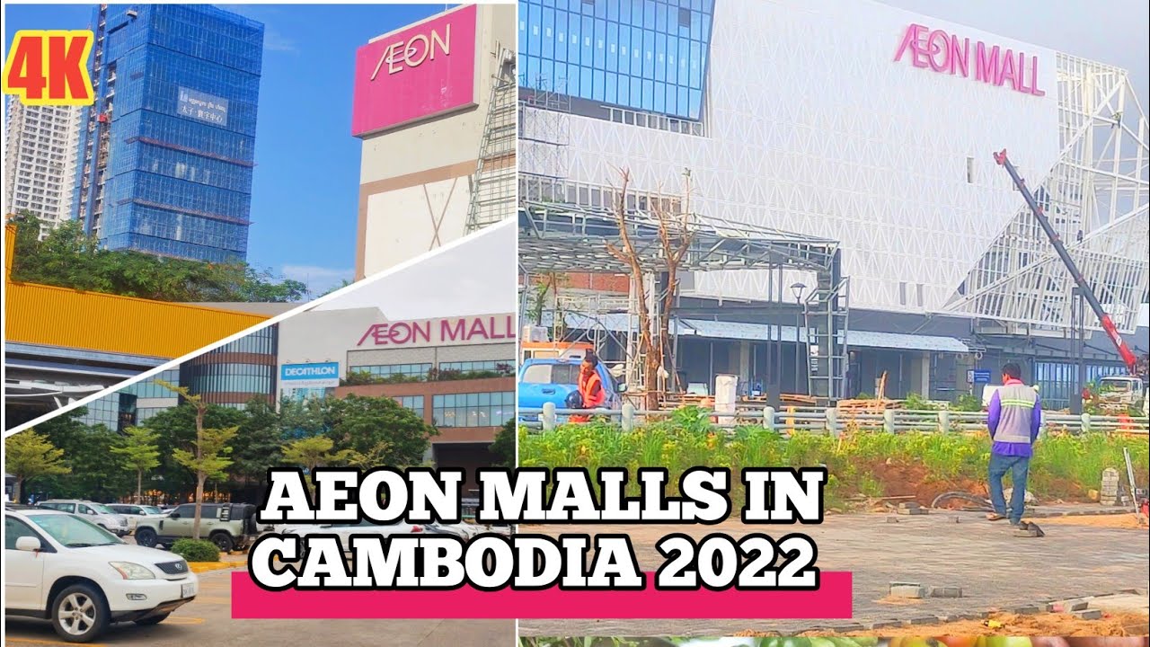 4K AEON MALLS IN CAMBODIA 2022 - YouTube