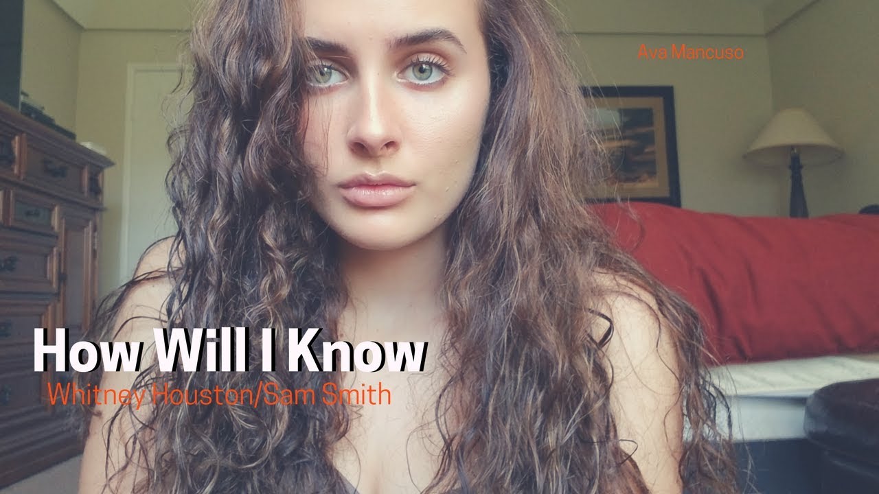 How Will I Know - Whitney Houston/Sam Smith version (Ava Mancuso Cover ...