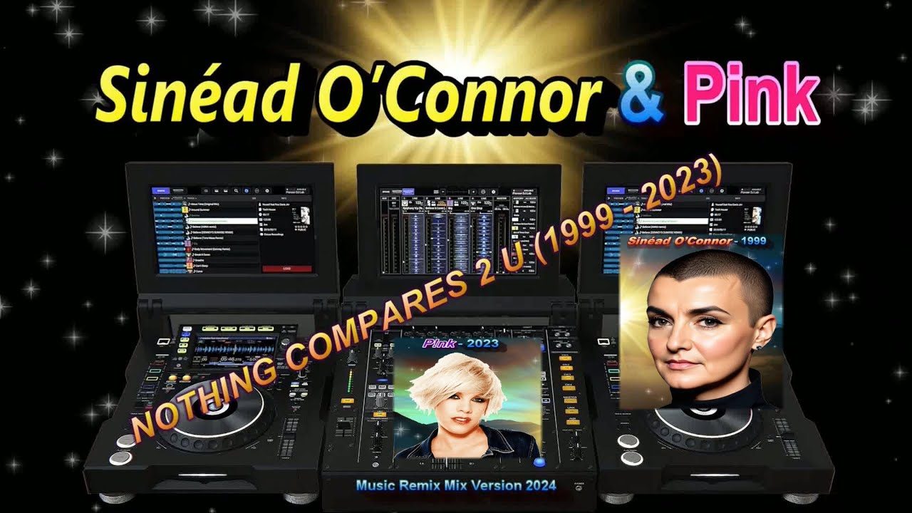 Sinéad O’Connor & Pink - NOTHING COMPARES 2 U (Music Remix Mix Version ...