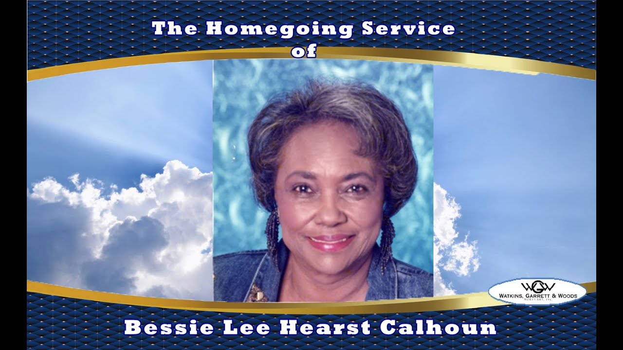 The Homegoing Service of Bessie Lee Hearst Calhoun - YouTube